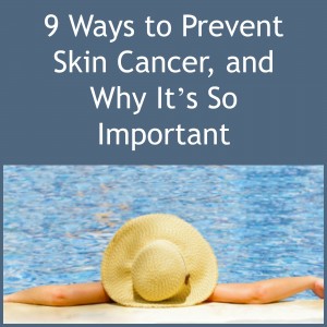 9 Ways to Prevent Skin Cancer, and Why It’s So Important | Makes Scents ...
